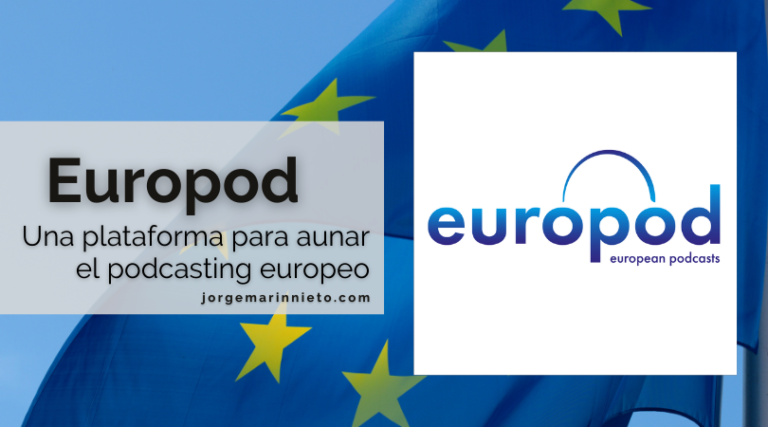 Europod: Una plataforma para aunar el podcasting europeo - Jorge Marín ...